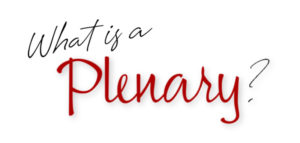 What is a Plenary? • A Charlotte Mason Plenary