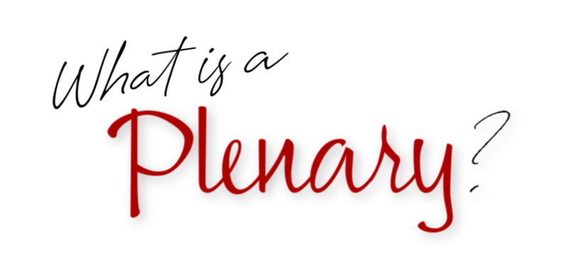 What is a Plenary? • A Charlotte Mason Plenary