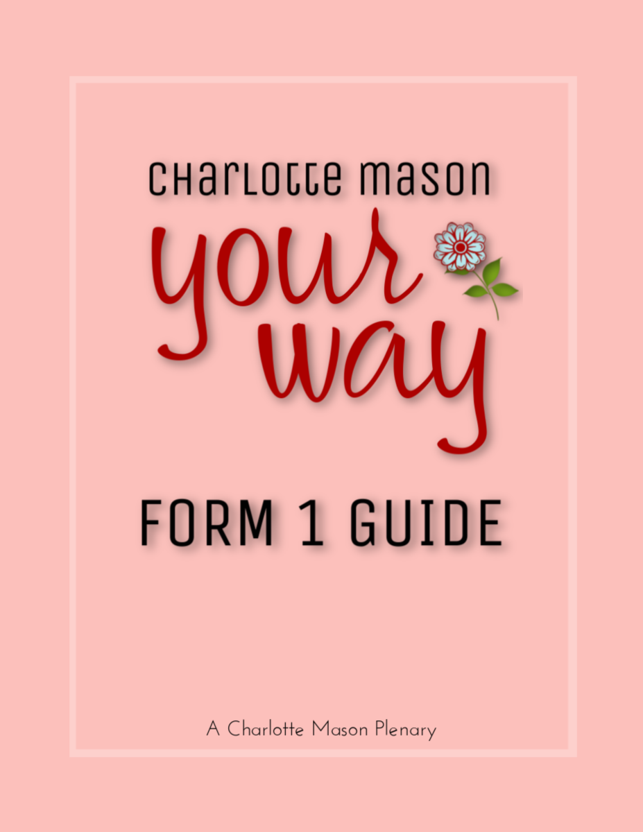 Form 1 (Grades 1-3) • A Charlotte Mason Plenary