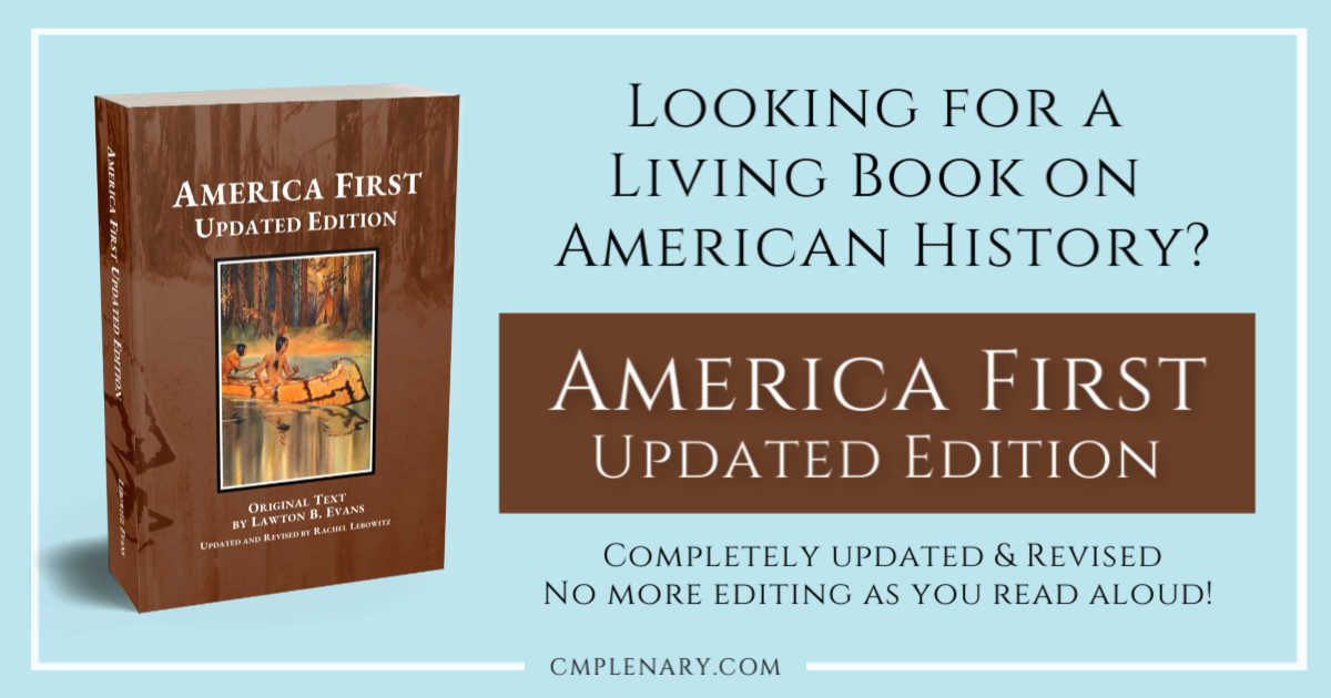 America First by Lawton Evans Updated Edition • A Charlotte Mason Plenary