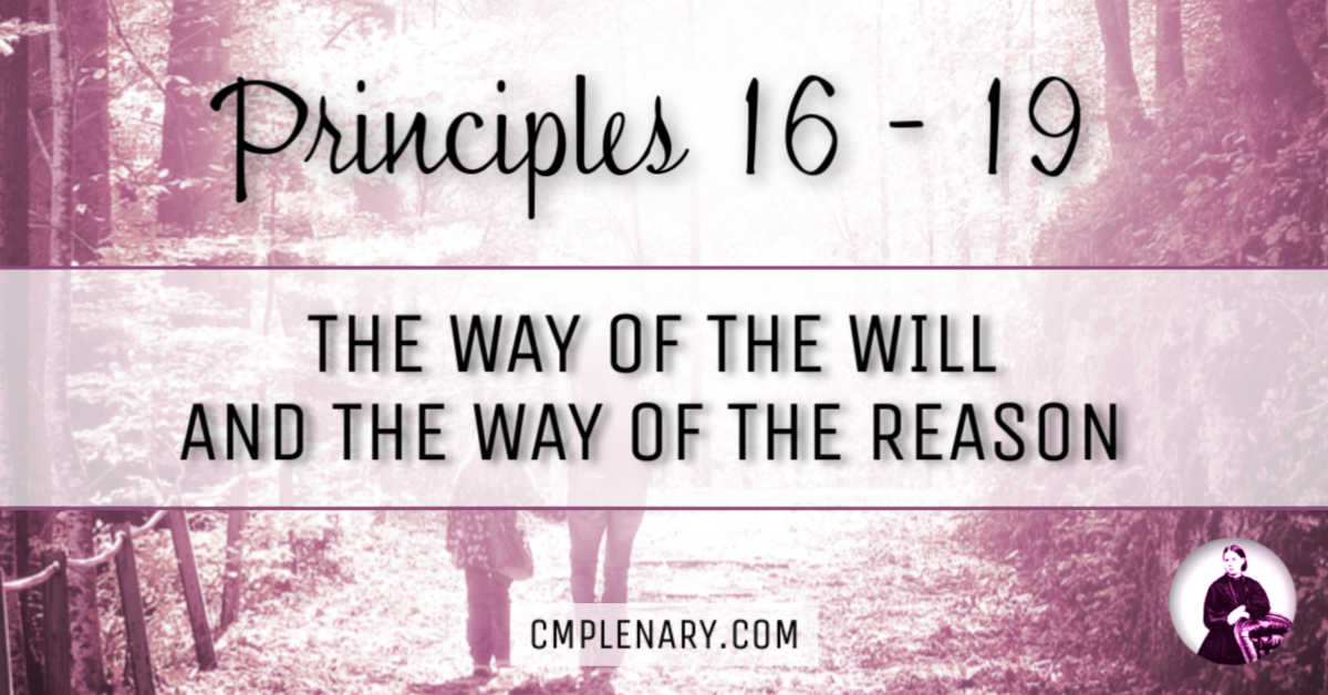 The Way of the Will and the Way of the Reason: Charlotte Mason's ...