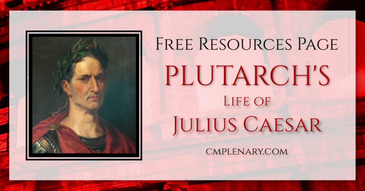 Julius Caesar • A Charlotte Mason Plenary