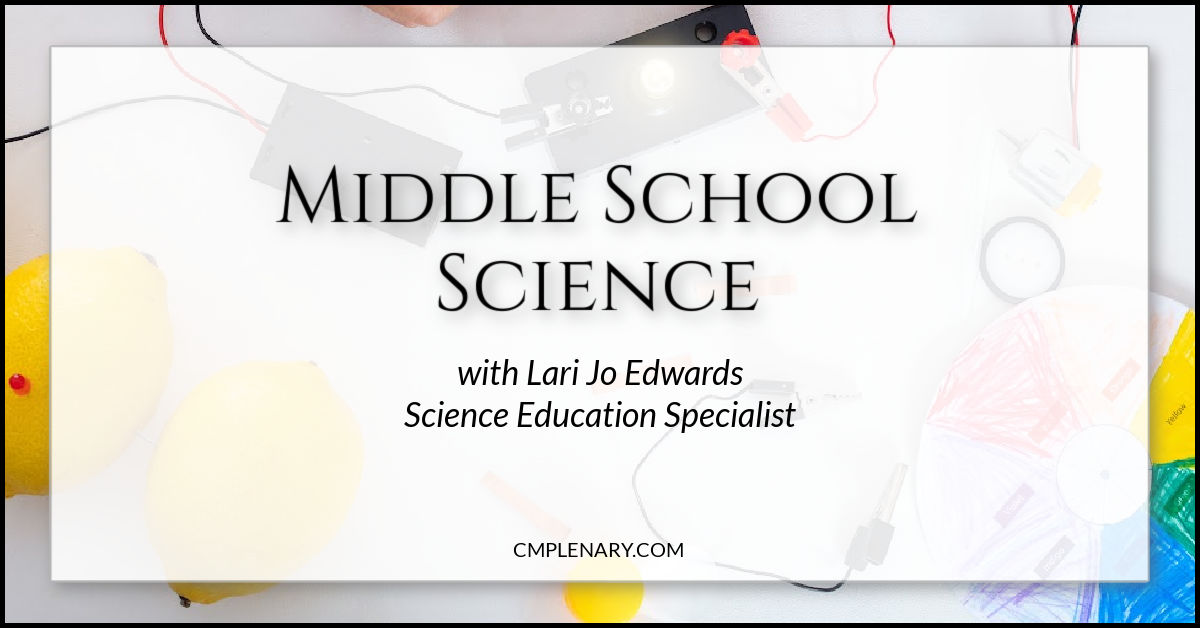 Middle School General Science • A Charlotte Mason Plenary