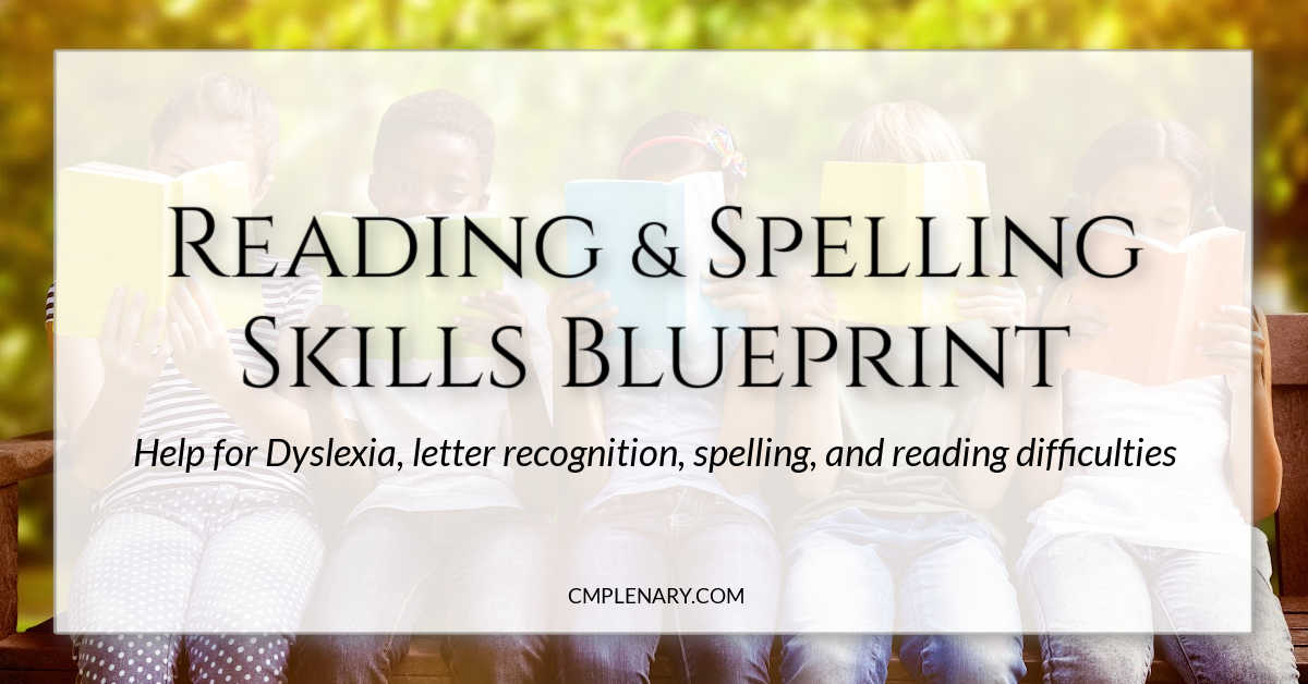 Reading and Spelling Skills Blueprint • A Charlotte Mason Plenary